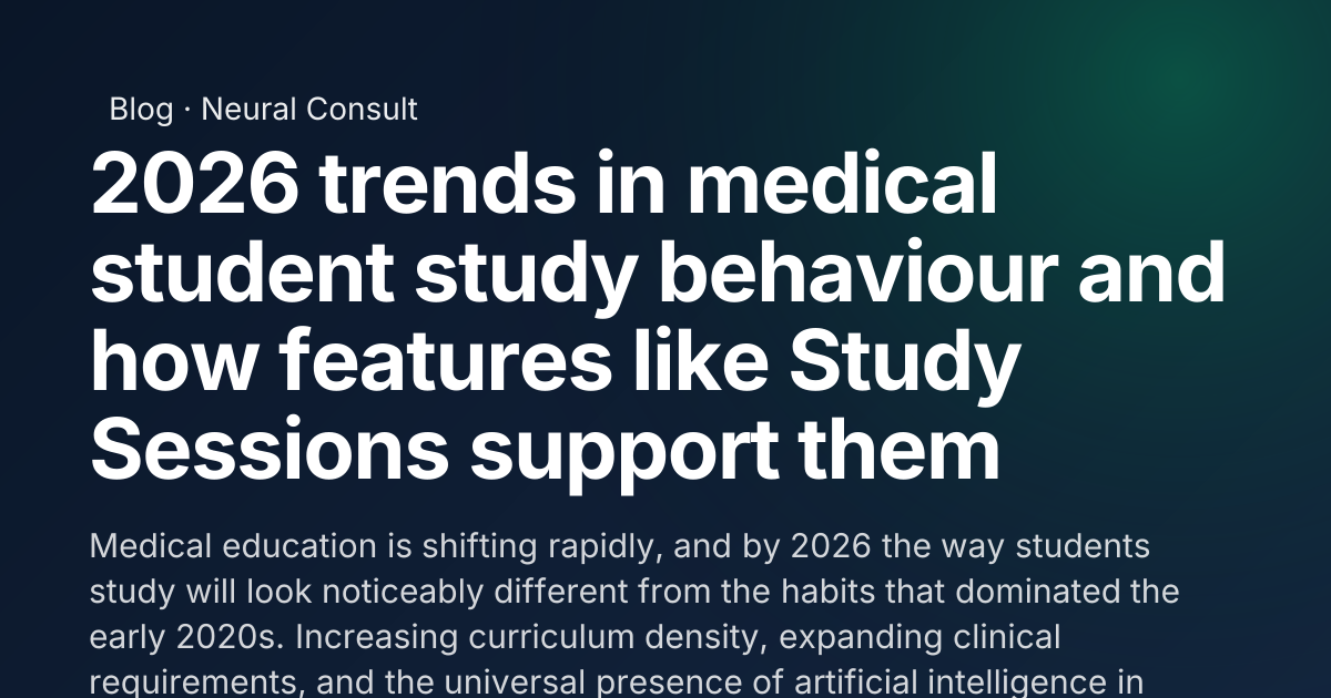2026 trends in medical student study behaviour and how features like ...